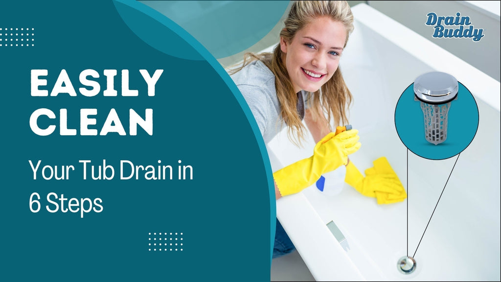 Easily Clean Your Tub Drain in 6 Steps– Drain Strain